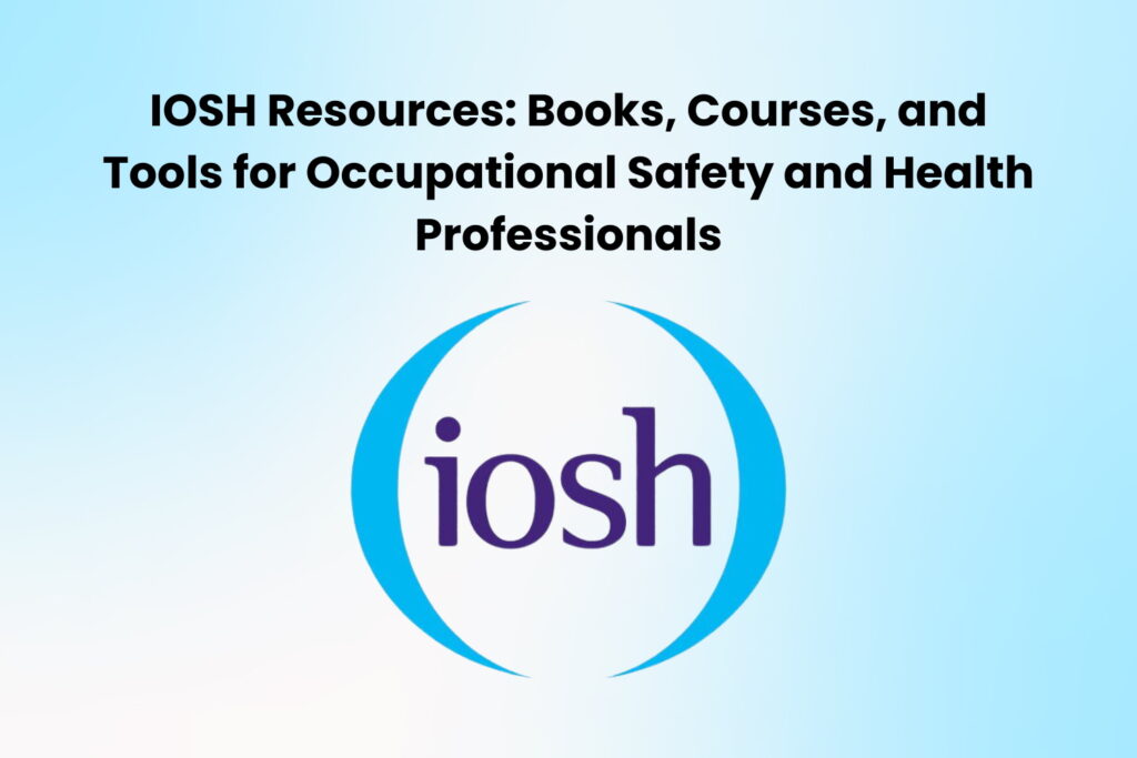 IOSH Resources: Books, Courses
